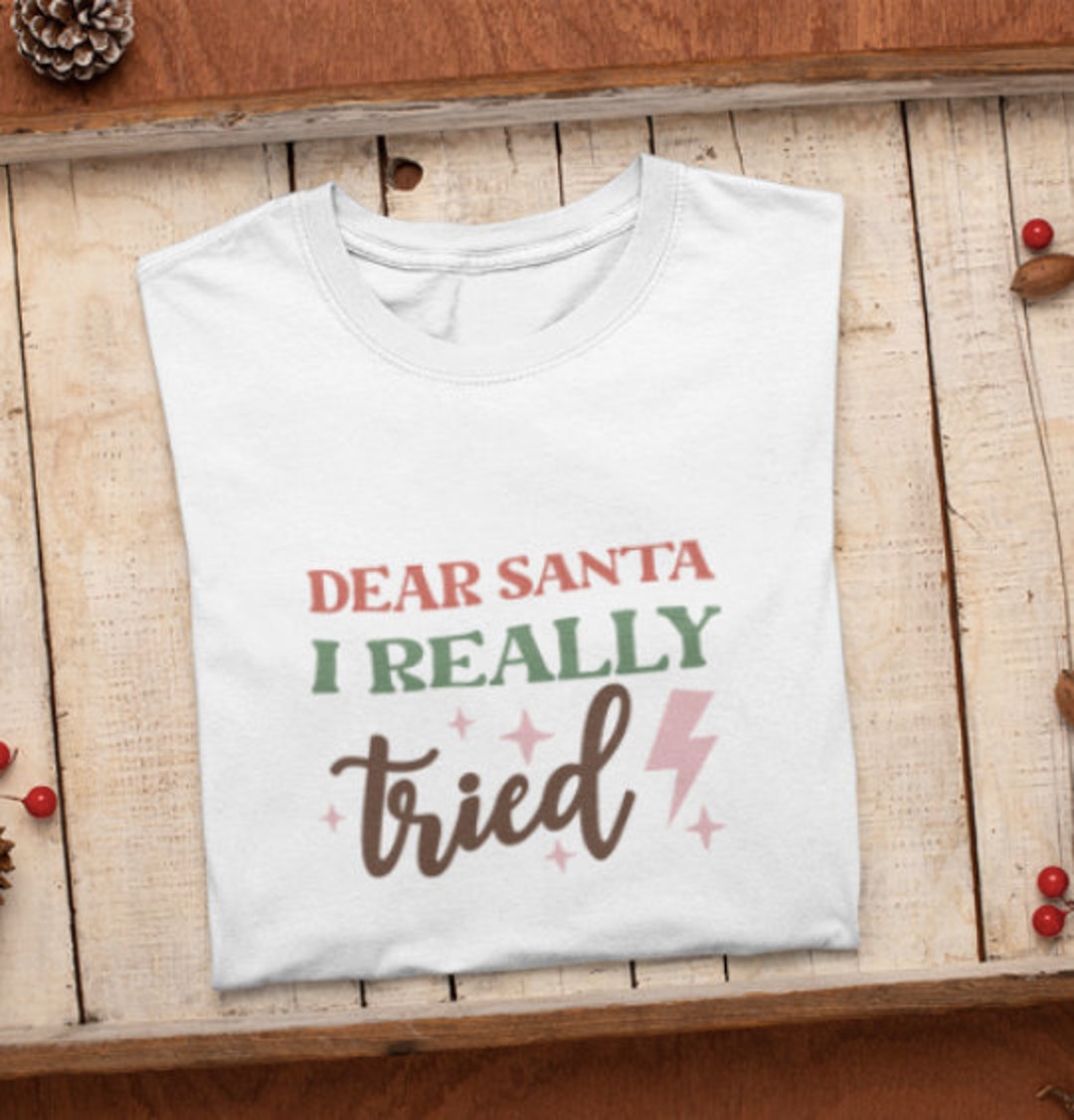 Dear Santa I Tried Transfer,ready to Press DTF Transfer-tshirt ...