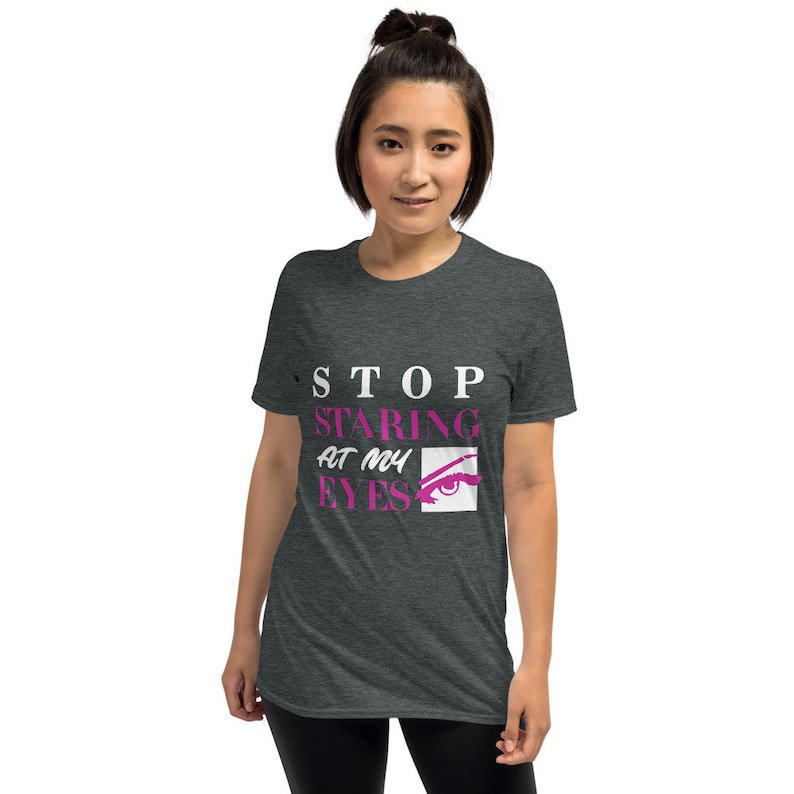 Stop Staring at My Eyes T Shirts for Women Funny Shirt | Etsy