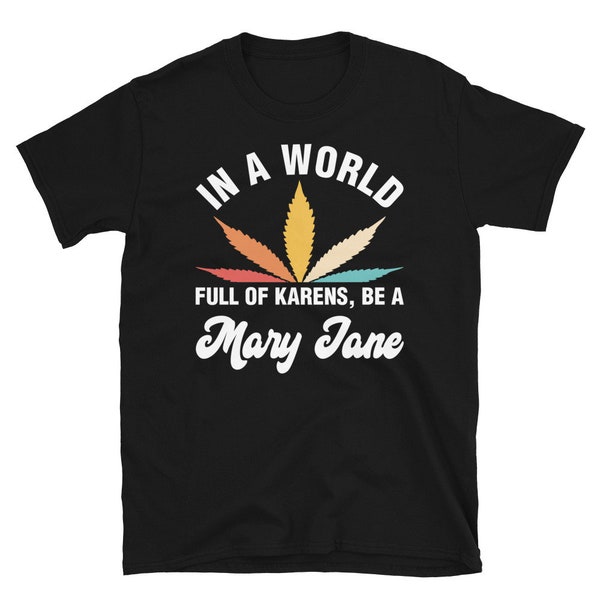 In a World Full of Karens Be a Mary Jane - Etsy
