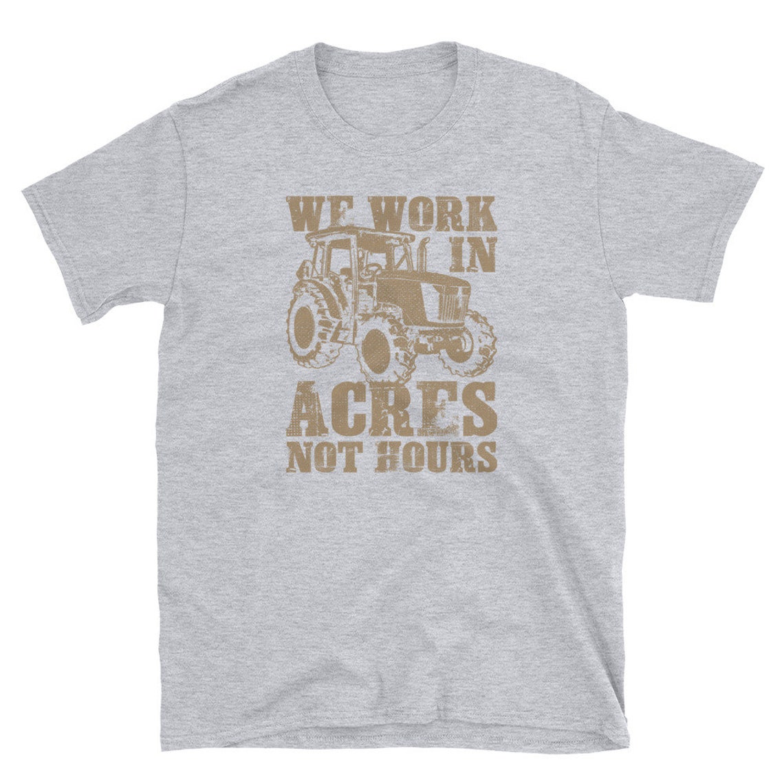 Farm Shirt We Work In Acres Not Hours Farmer Shirt Etsy