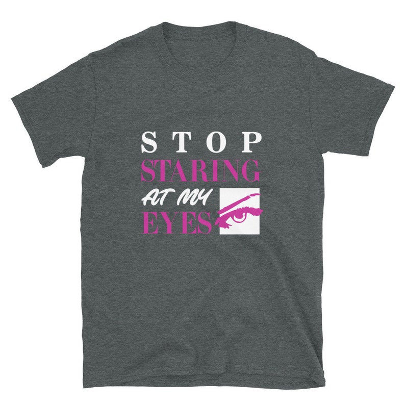 Stop Staring at My Eyes T Shirts for Women Funny Shirt | Etsy