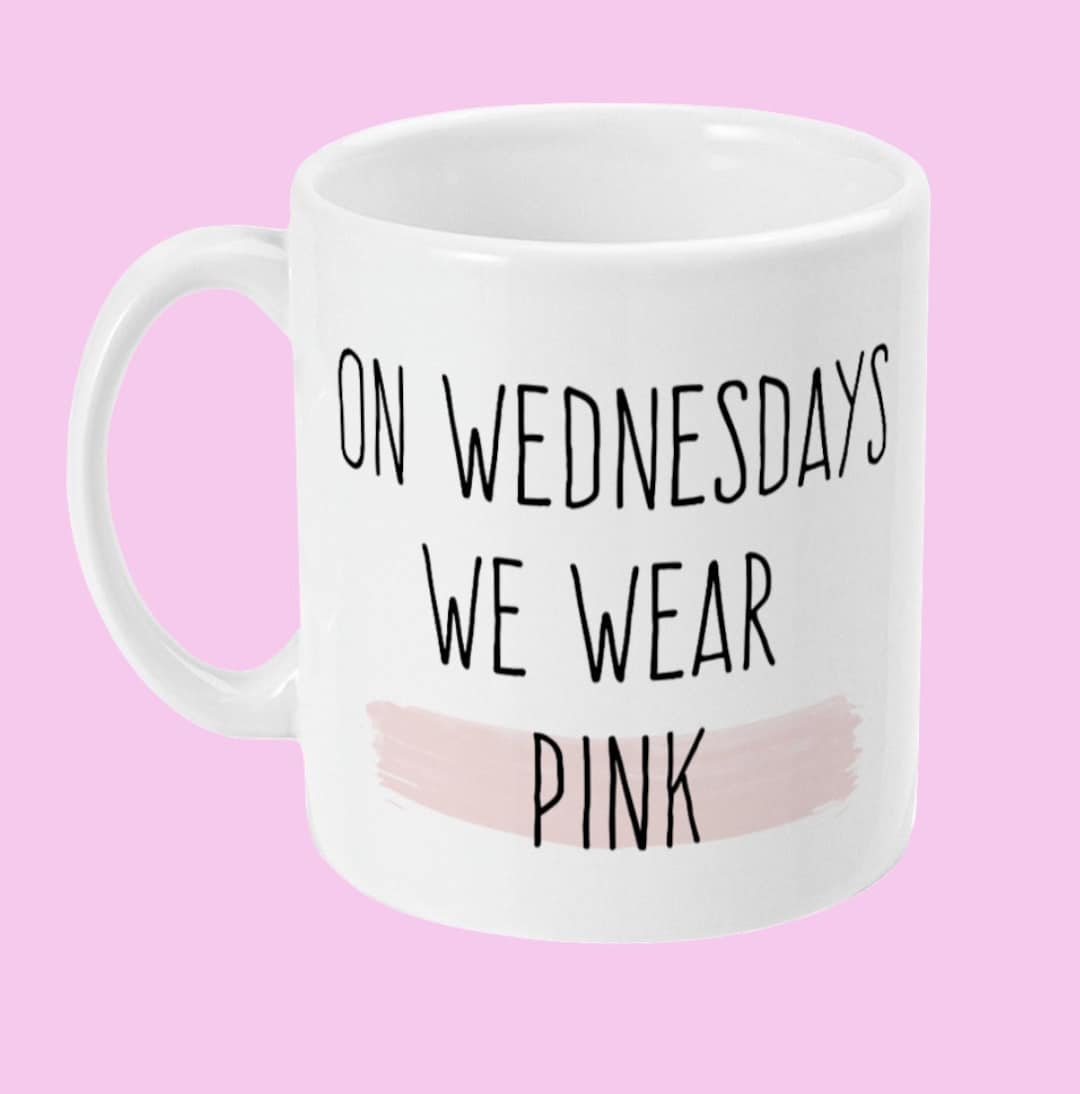 On Wednesdays We Wear Pink Mug - Etsy UK