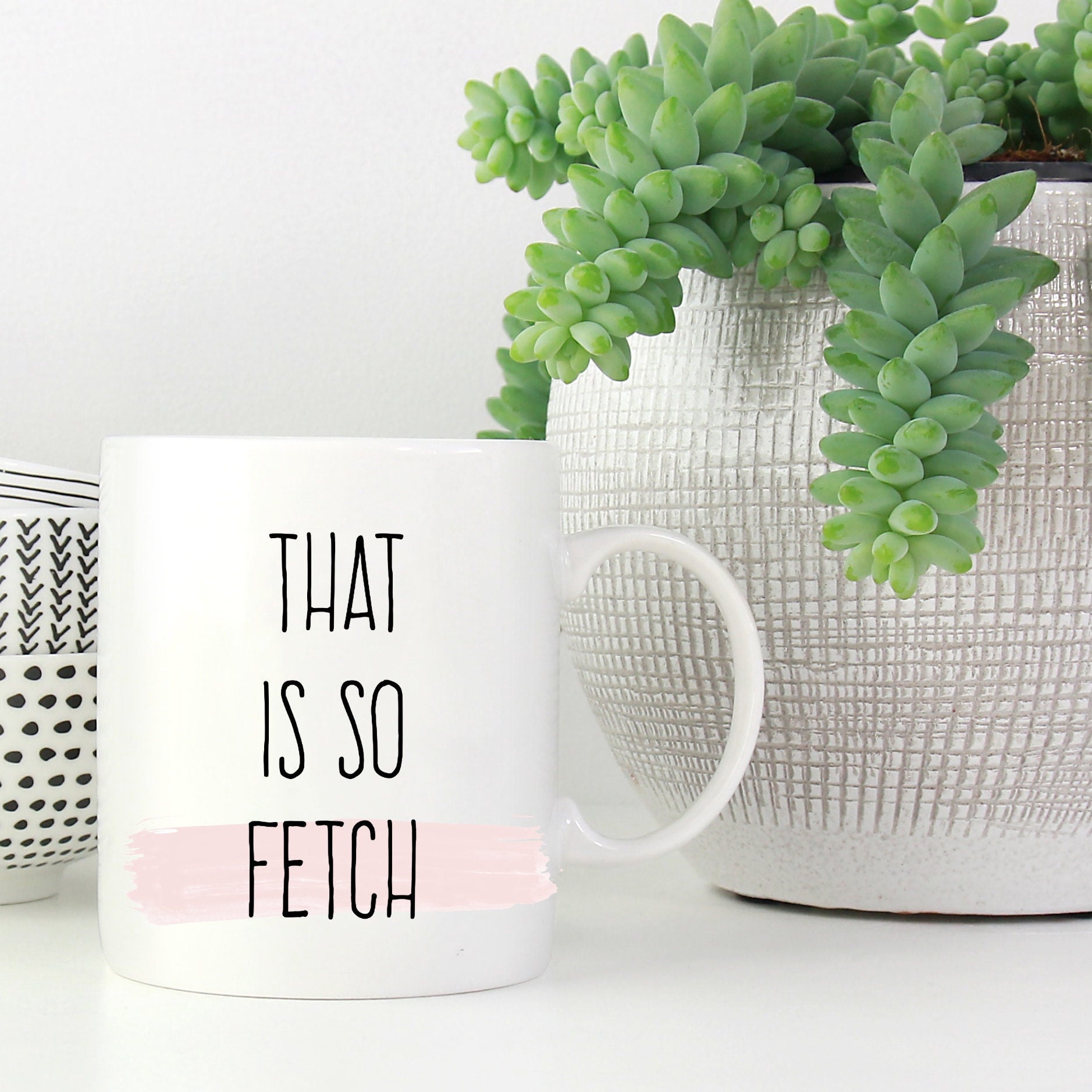 Mean Girls Mug: That is so Fetch Quote - Etsy