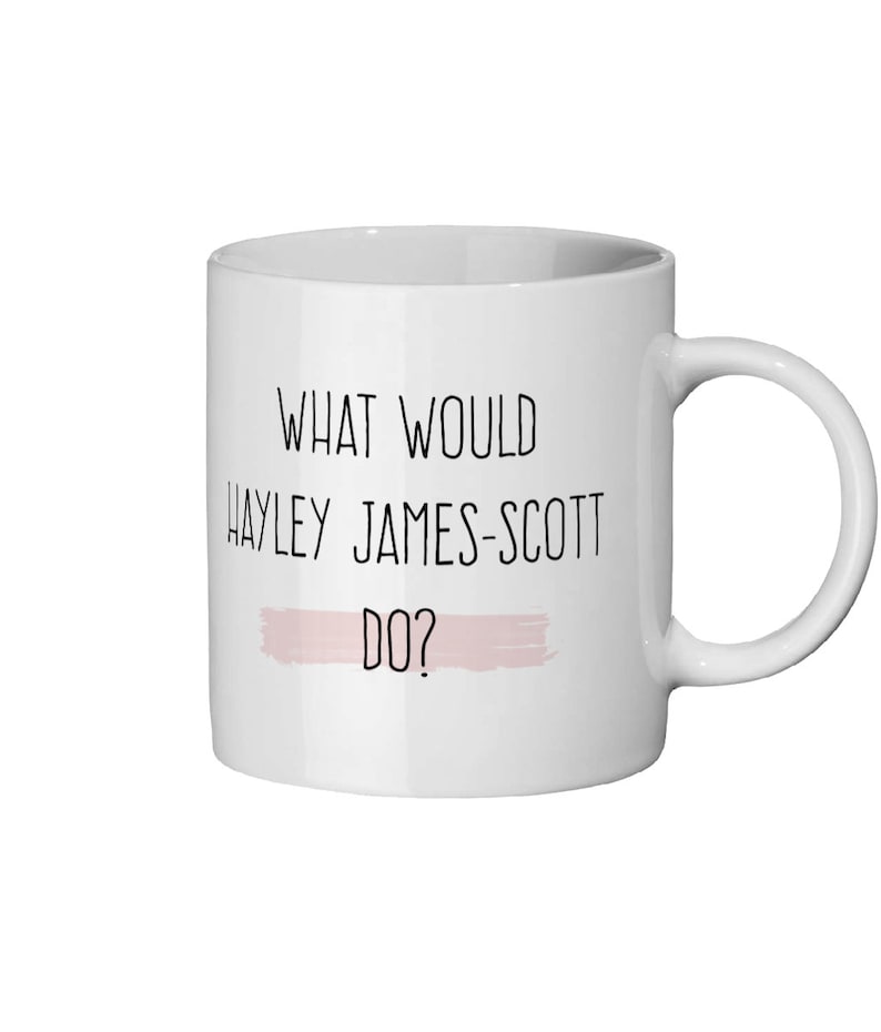 One Tree Hill Quote Mug One Tree Hill Gifts What Would - Etsy UK