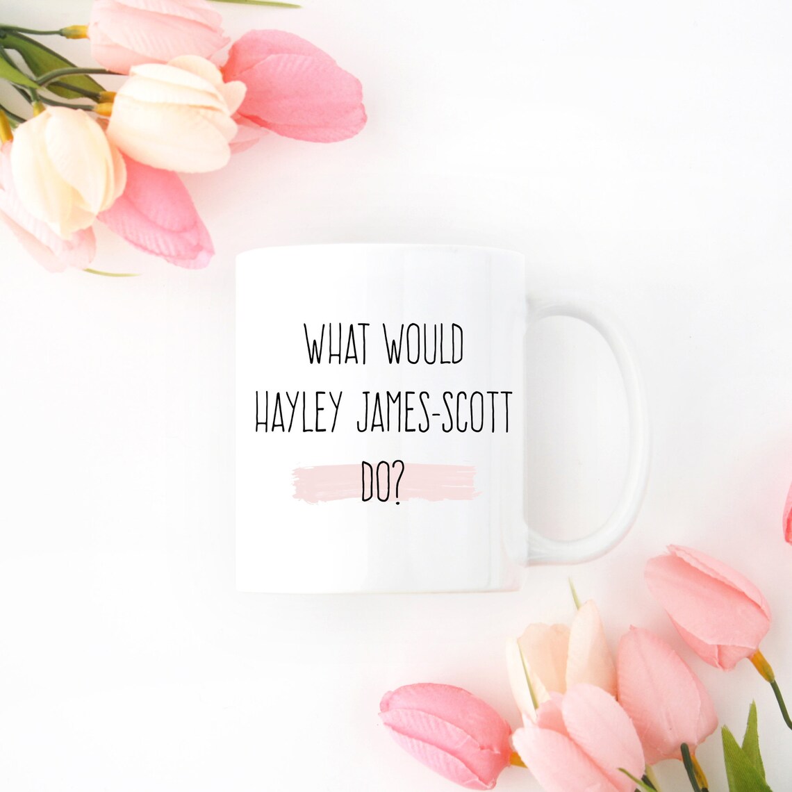 One Tree Hill Quote Mug One Tree Hill Gifts What Would - Etsy UK