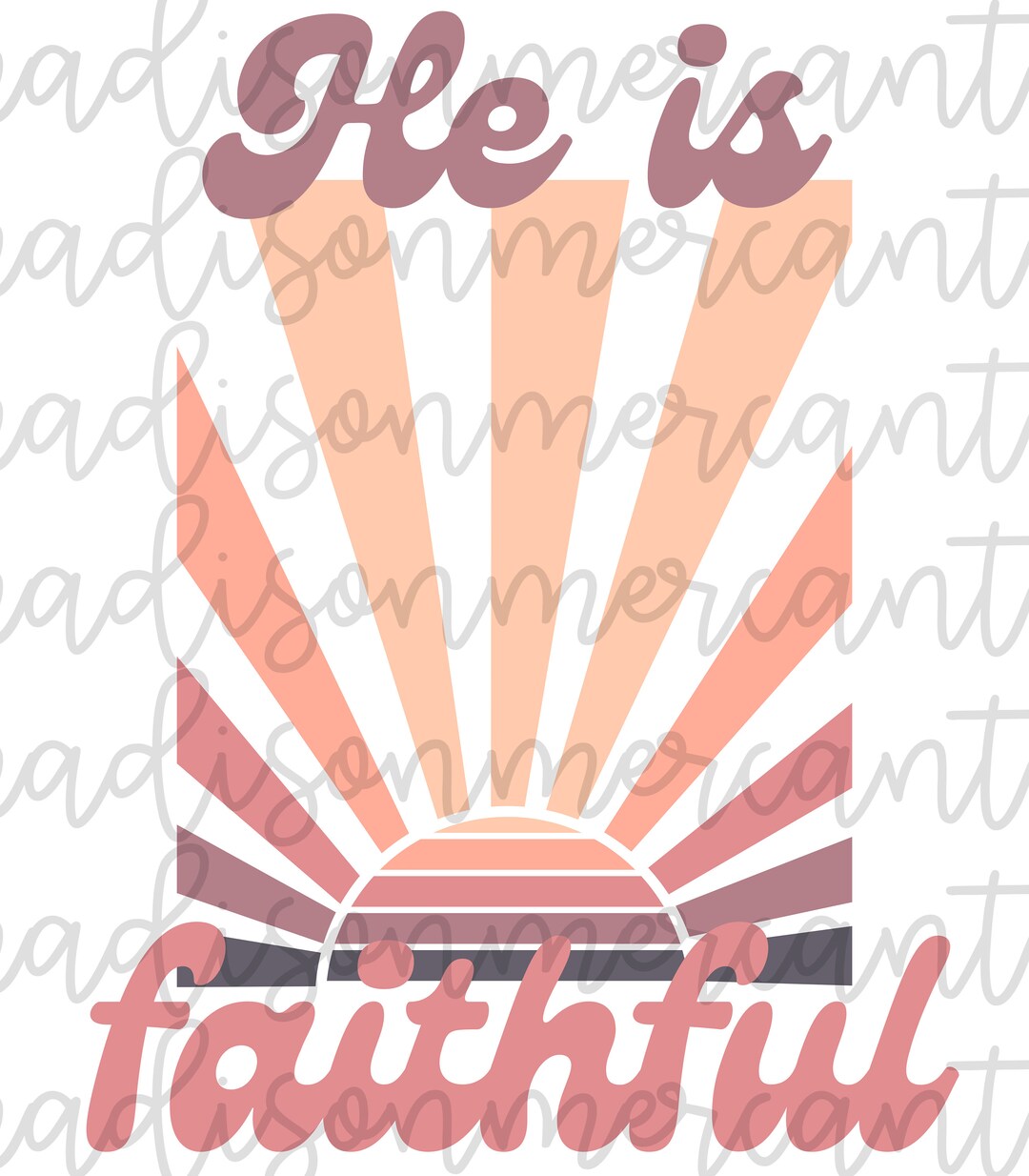 He is Faithful PNG SVG Digital Download Design | Sublimation File - Etsy