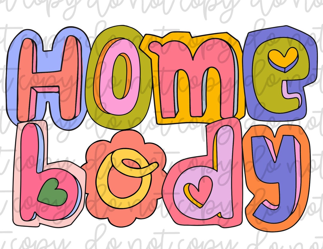 Homebody PNG Digital Download Design | Sublimation File | T-shirt ...