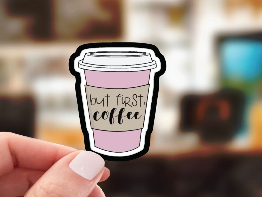 Coffee Cup Sticker, Vinyl Decal, Water Bottle, Laptop, Notebook, Phone ...