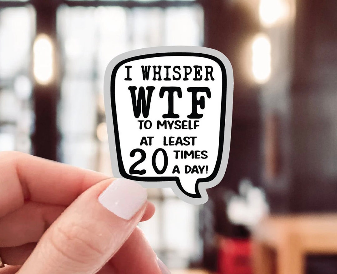 WTF Bubble Sticker, Funny WTF Decal, Hilarious, Snarky, Water Bottle ...