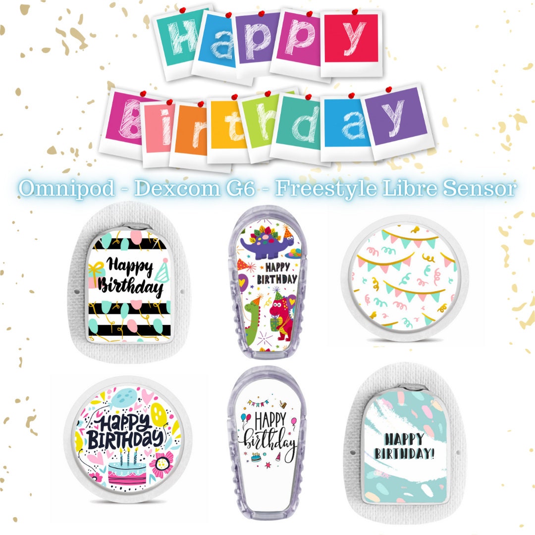 Happy Birthday Stickers, Freestyle Libre Sensor, Omnipod, Dexcom G6 ...