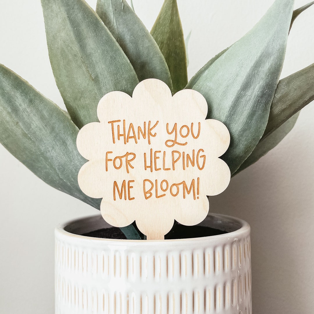 Thank You for Helping Me Bloom Wooden Plant Stake, Mom Garden Stake ...