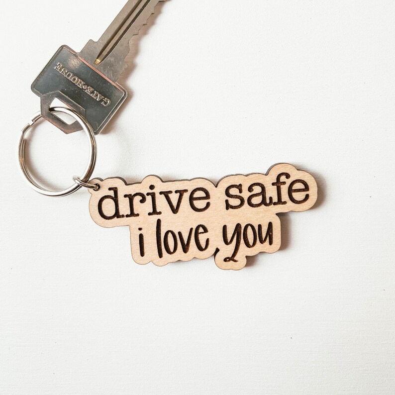 Drive Safe I Love You Keychain Drive Safe Keyring I Love You - Etsy
