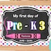 Editable First Day of Pre K 3, First Day, Pre K 3 Sign, 3 Year Old Pre ...