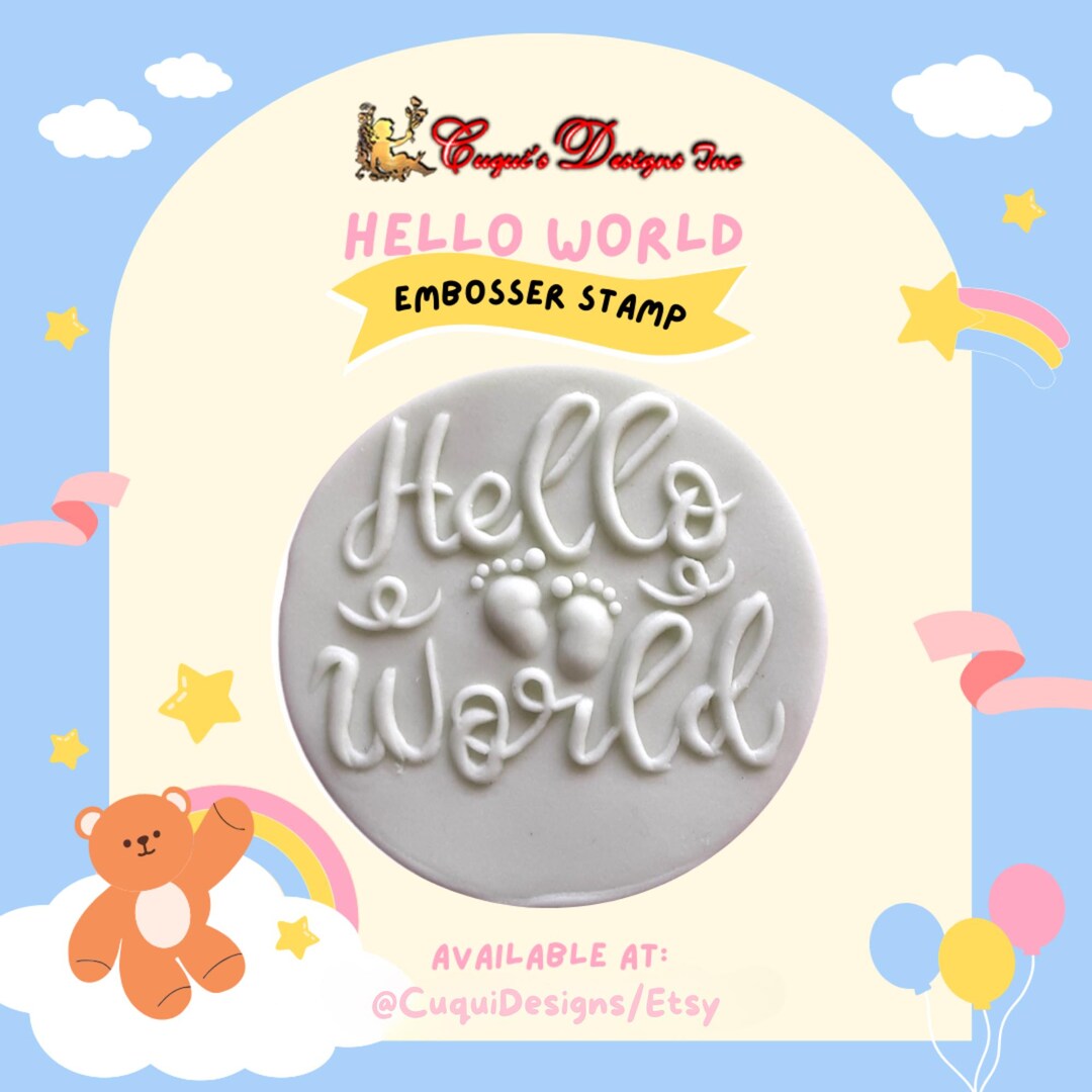 Fondant Embosser Suitable for Boy or Girl Hello World Stamp Unisex ...