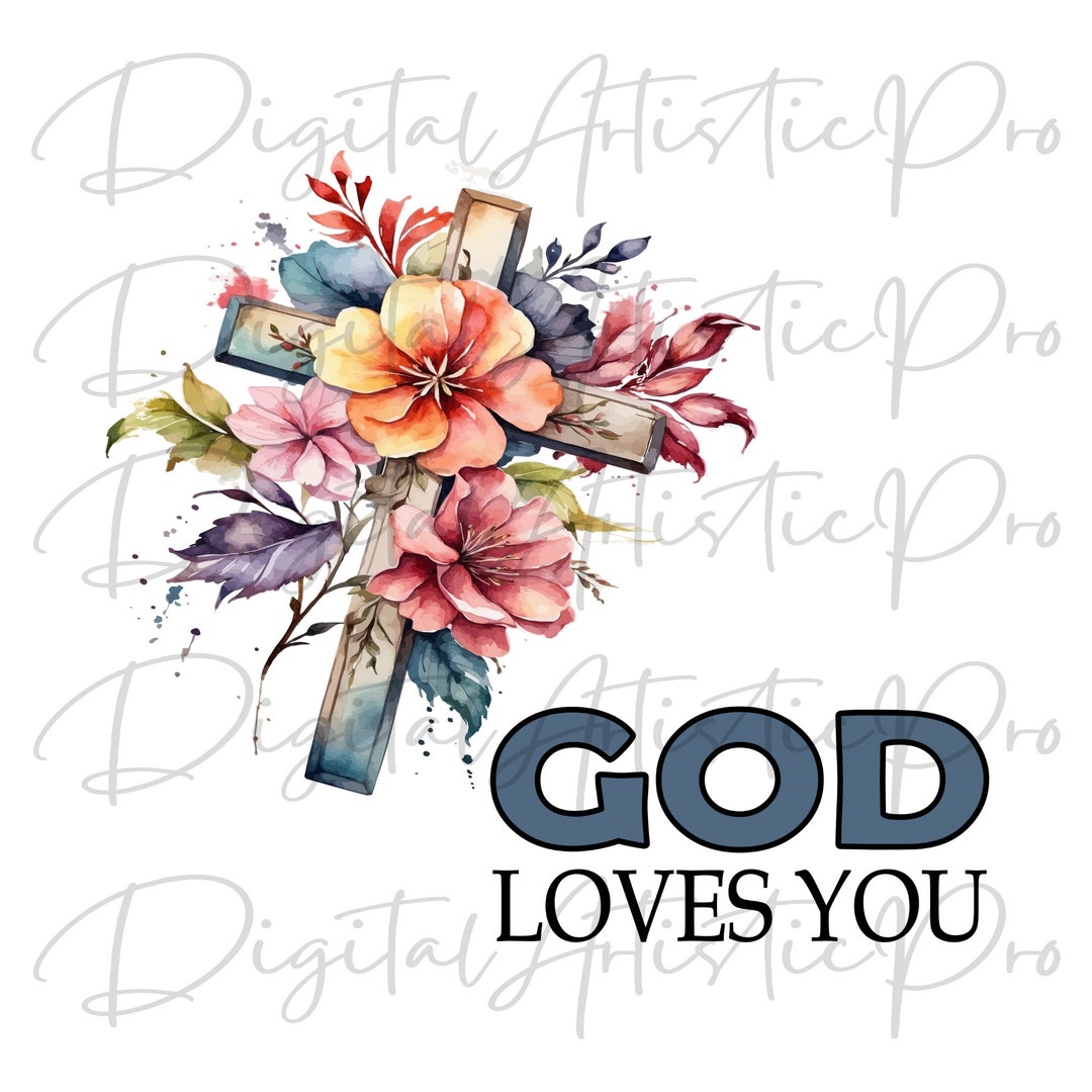 God Loves You, Bible Verse, PNG File for Sublimation, Christian ...