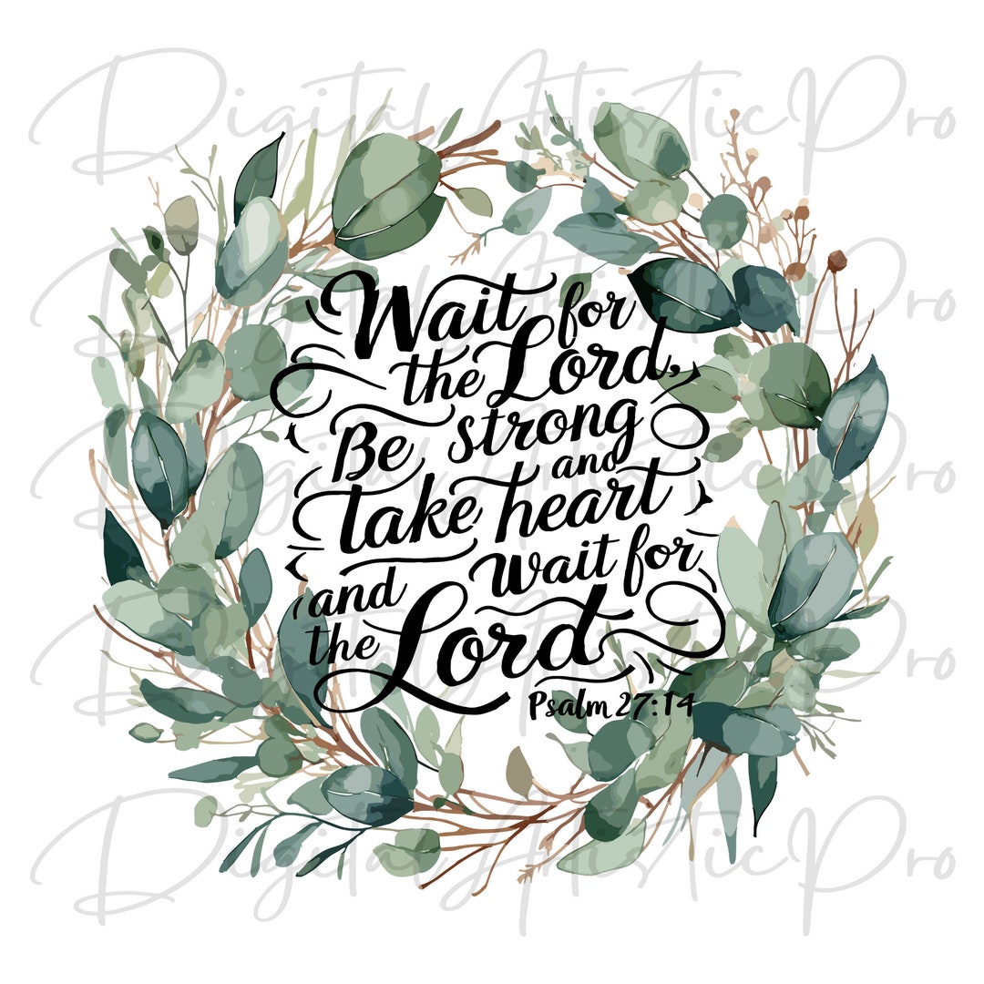 Psalm 27:14 PNG File for Sublimation, Bible Verses, Christian ...