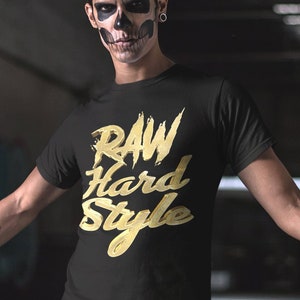 Raw Hardstyle Shirt, Rawstyle Tshirt, Black Gold Gabber Hardcore Happycore Hard Techno Outfit ...