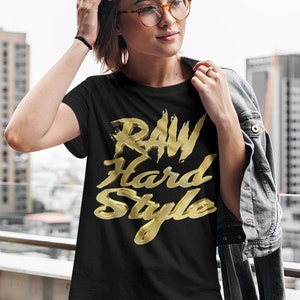 Raw Hardstyle Shirt, Rawstyle Tshirt, Black Gold Gabber Hardcore Happycore Hard Techno Outfit ...