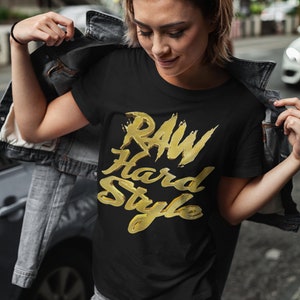 Raw Hardstyle Shirt, Rawstyle Tshirt, Black Gold Gabber Hardcore Happycore Hard Techno Outfit ...