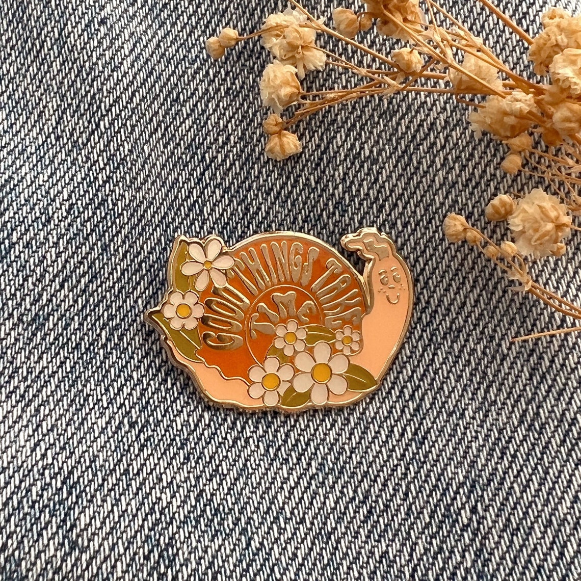 Good Things Take Time Snail Enamel Pin - Motivational Daisy Pin ...