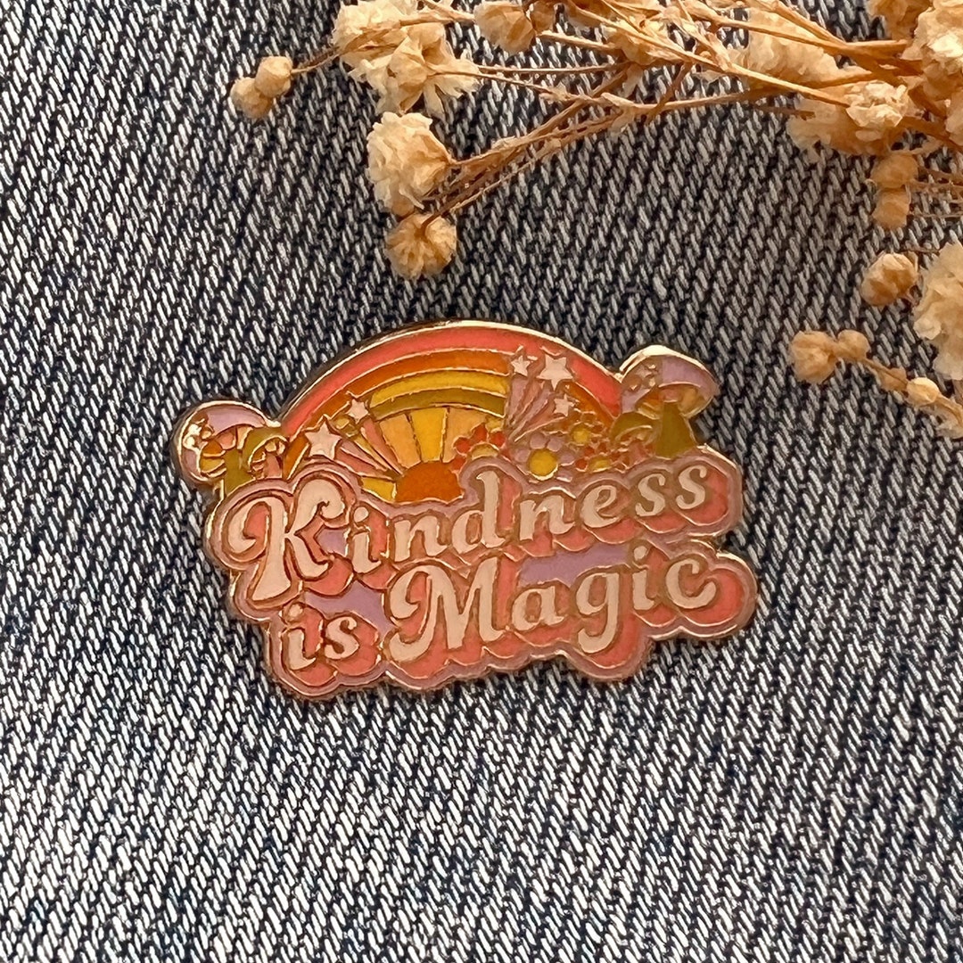 Kindness is Magic Rainbow Enamel Pin - Positive Affirmation Pins ...