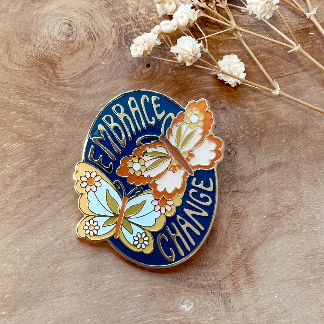 Embrace Change Enamel Pin - Butterfly Pin - Inspirational Quote Pin ...