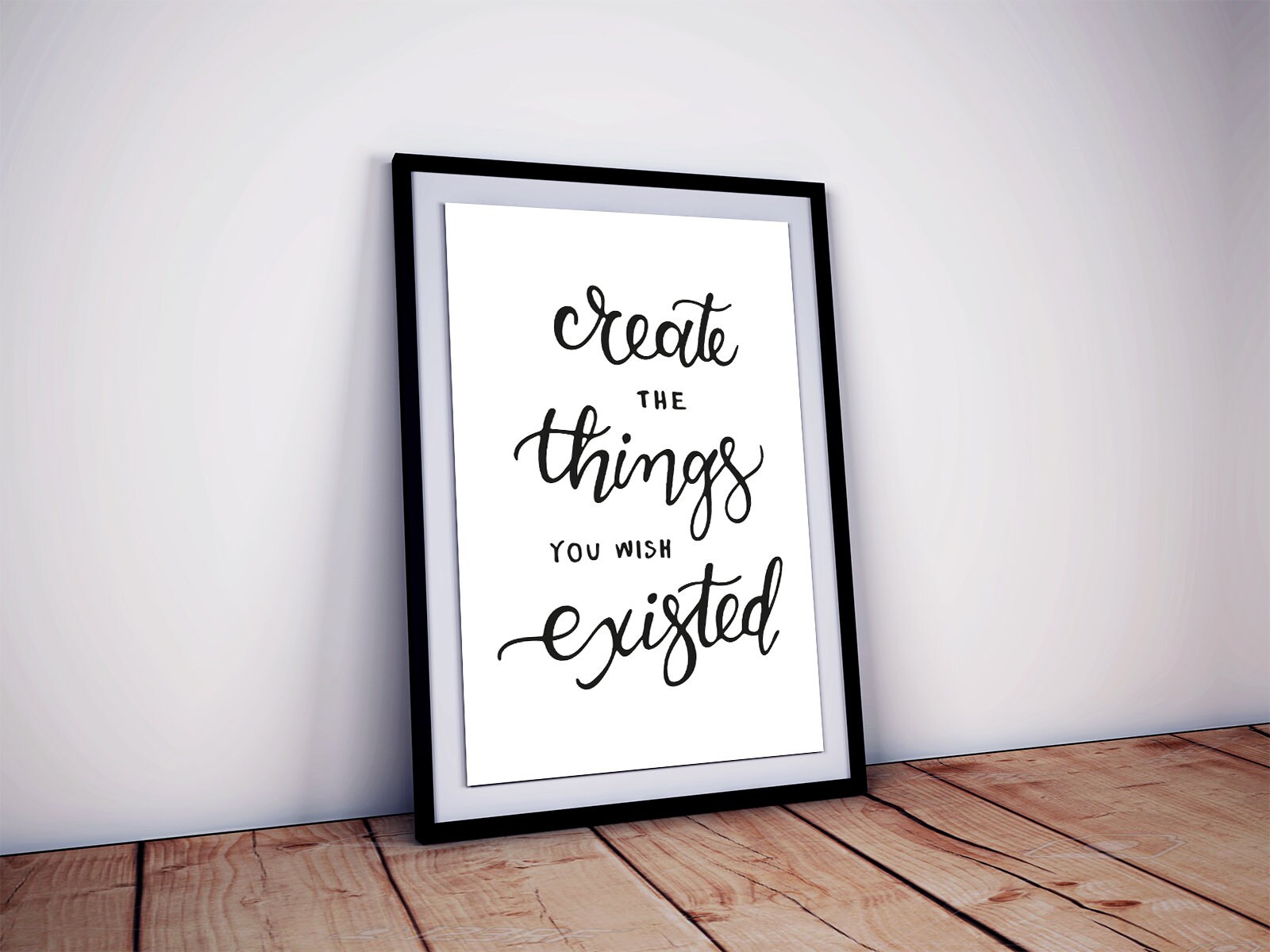 Create the Things You Wish Existed, Handlettering, Inspirational Quote ...