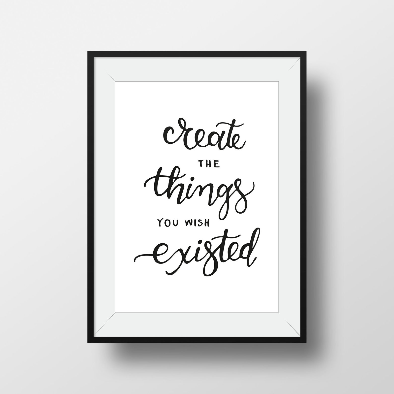 Create the Things You Wish Existed, Handlettering, Inspirational Quote ...