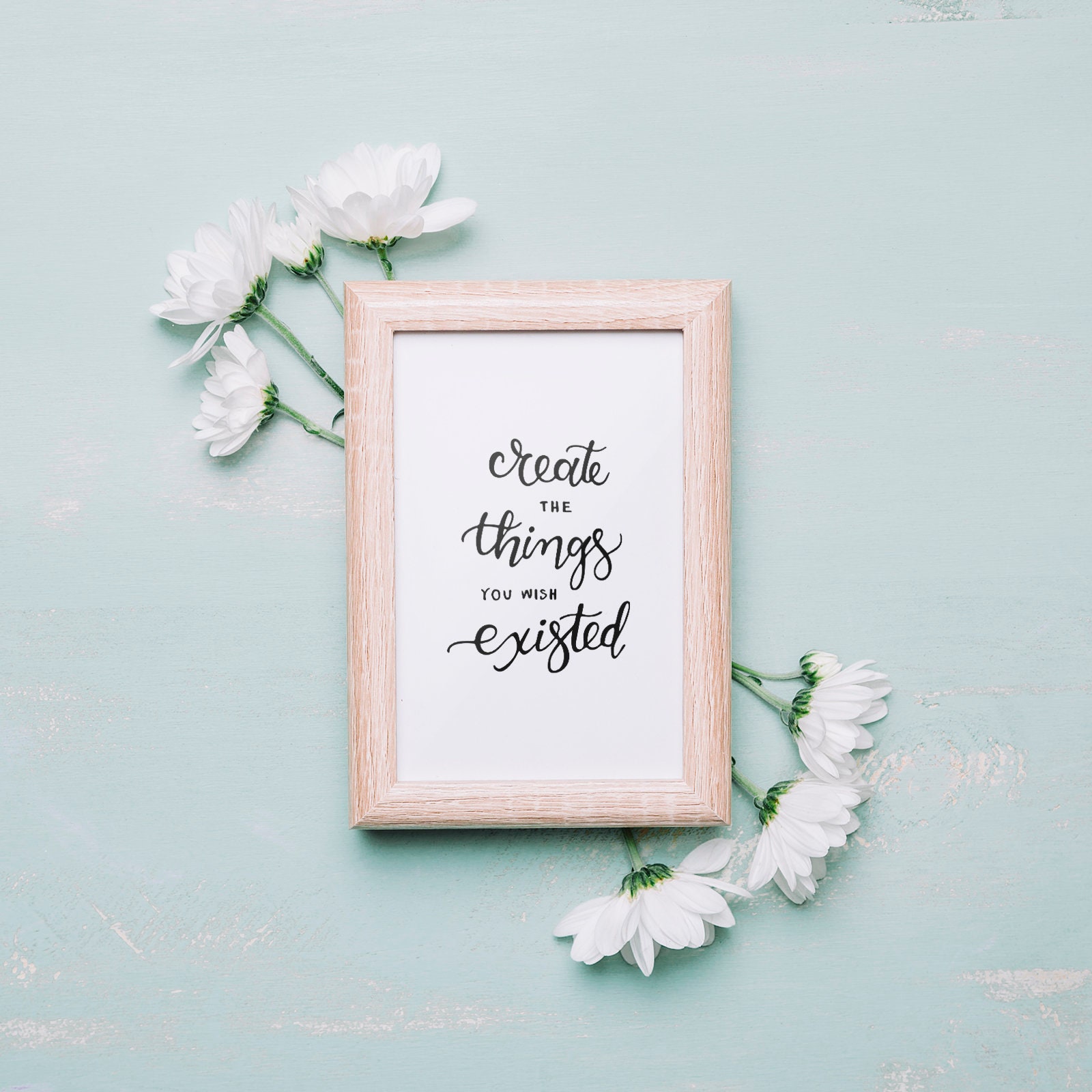 Create the Things You Wish Existed, Handlettering, Inspirational Quote ...