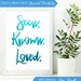 Seen Known Loved Hand-lettered Printable Wall Art, Christian Home Decor ...