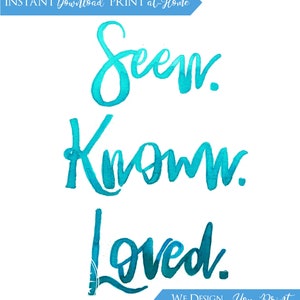 Seen Known Loved Hand-lettered Printable Wall Art, Christian Home Decor ...