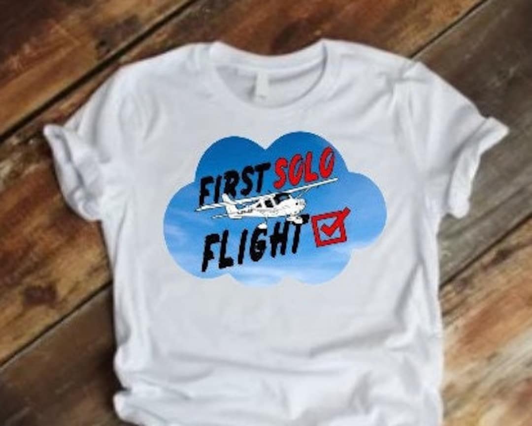 1st Solo Flight Shirt, Solo Flight, Pilot Shirt, Pilot Gear,aviation ...