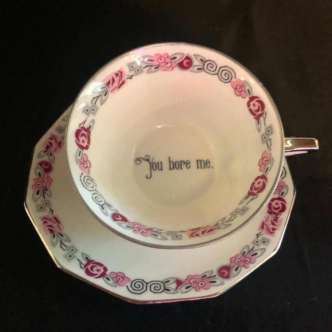 Vulgar Tea Cup You Bore Me Funny Upcycled Gift Unique Tea Lovers Cup ...