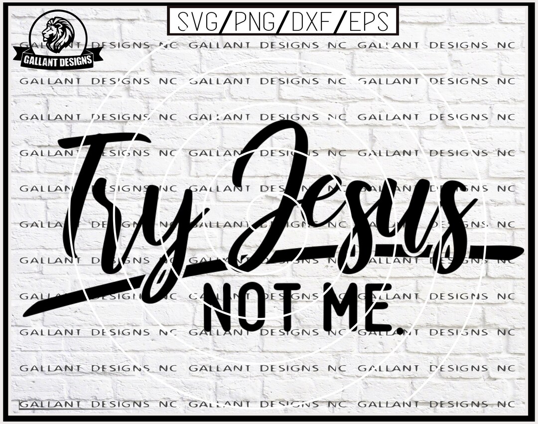 Try Jesus Not Me SVG Png Dxf Eps, Instant Download, Printable, Digital ...