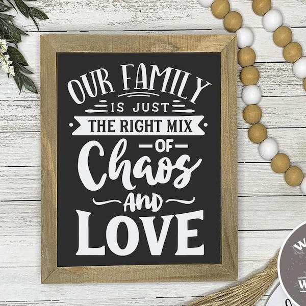 Our Family is Just the Right Mix of Chaos and Love Svg - Etsy