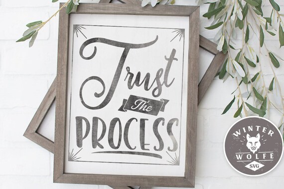 Trust the Process SVG Cut File Commercial Use Svg Dxf Png - Etsy