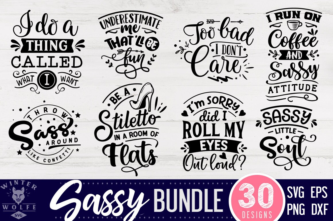 Sassy Bundle 30 Designs Svg Cut File Commercial Use Svg Dxf Etsy