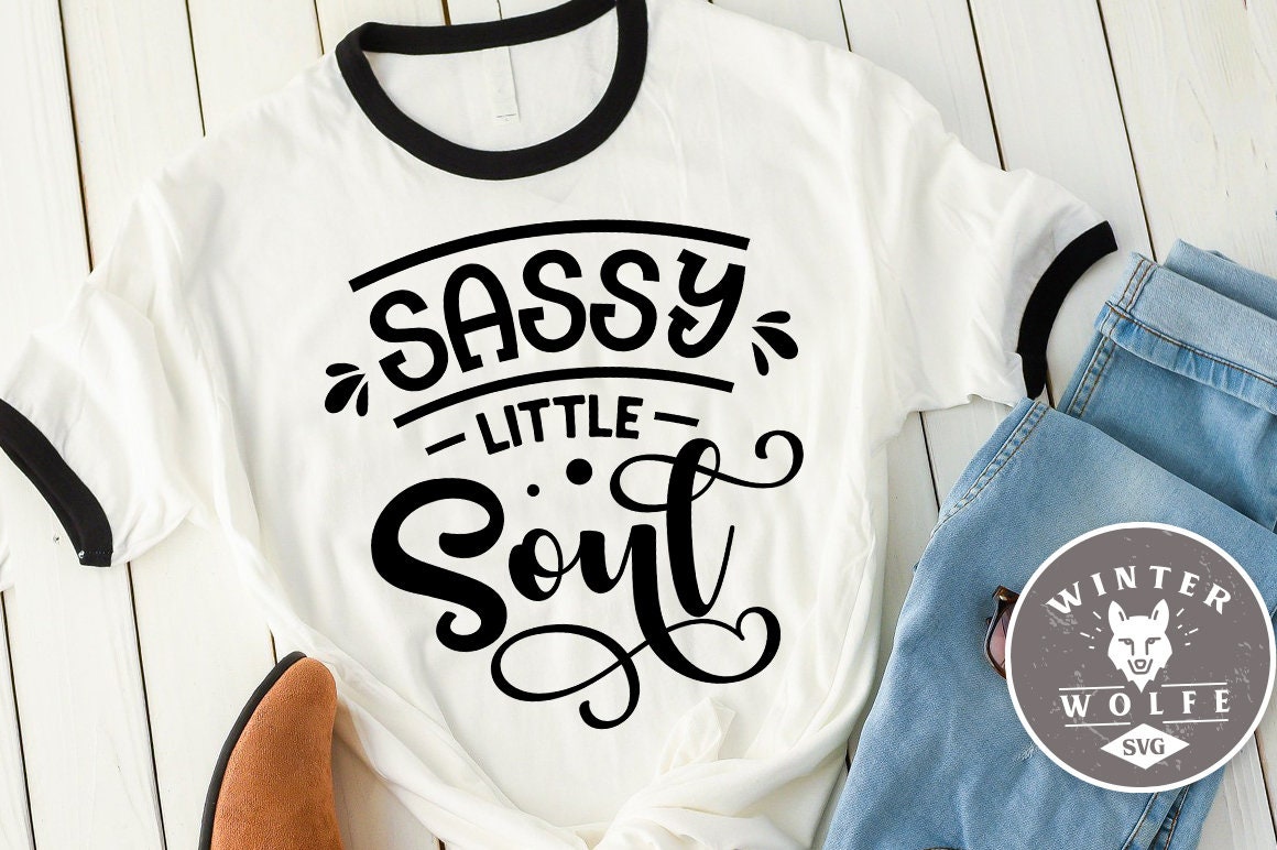 Sassy Little Soul Svg Cut File Commercial Use Svg Dxf Png Etsy