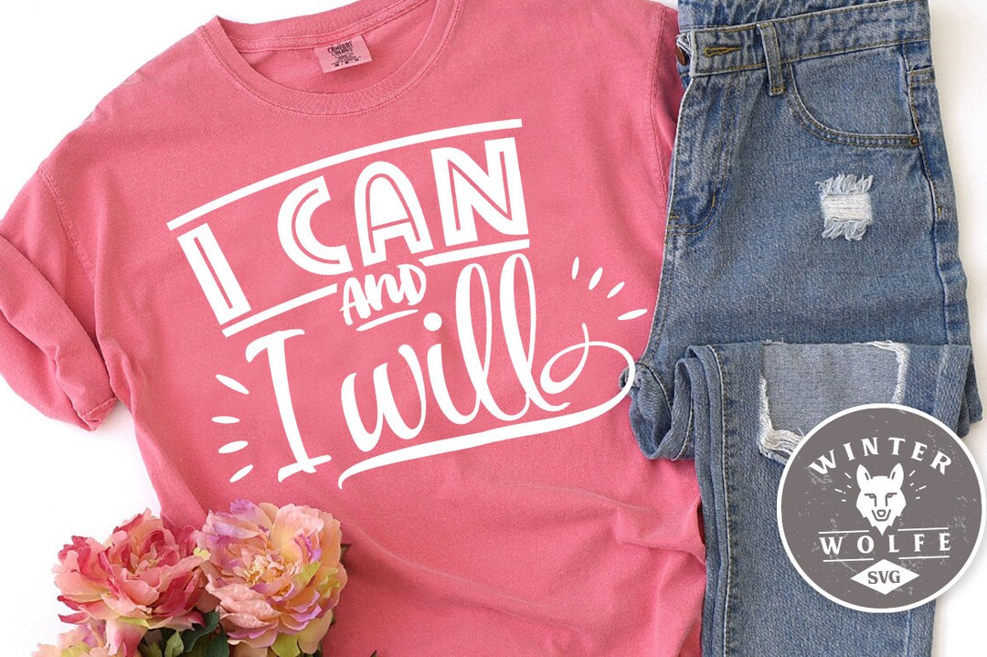 I Can and I Will SVG Cut File - Commercial Use Svg Dxf Png Eps - Etsy