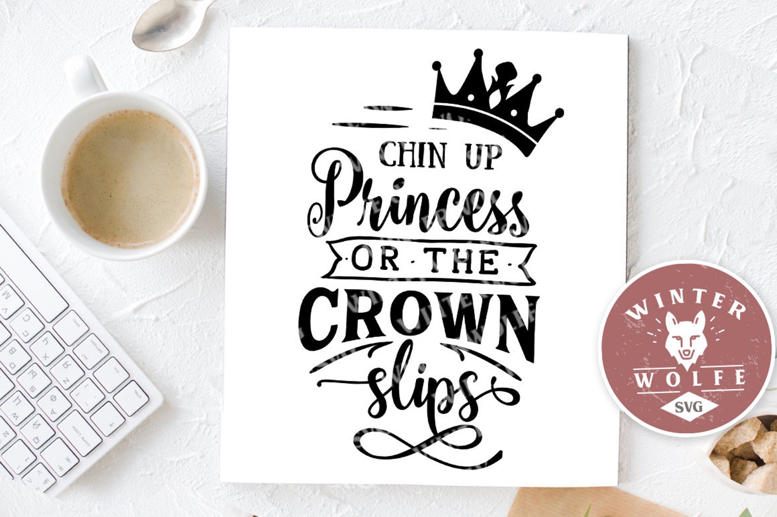 Chin up Princess or the Crown Slips SVG Cut File Commercial - Etsy