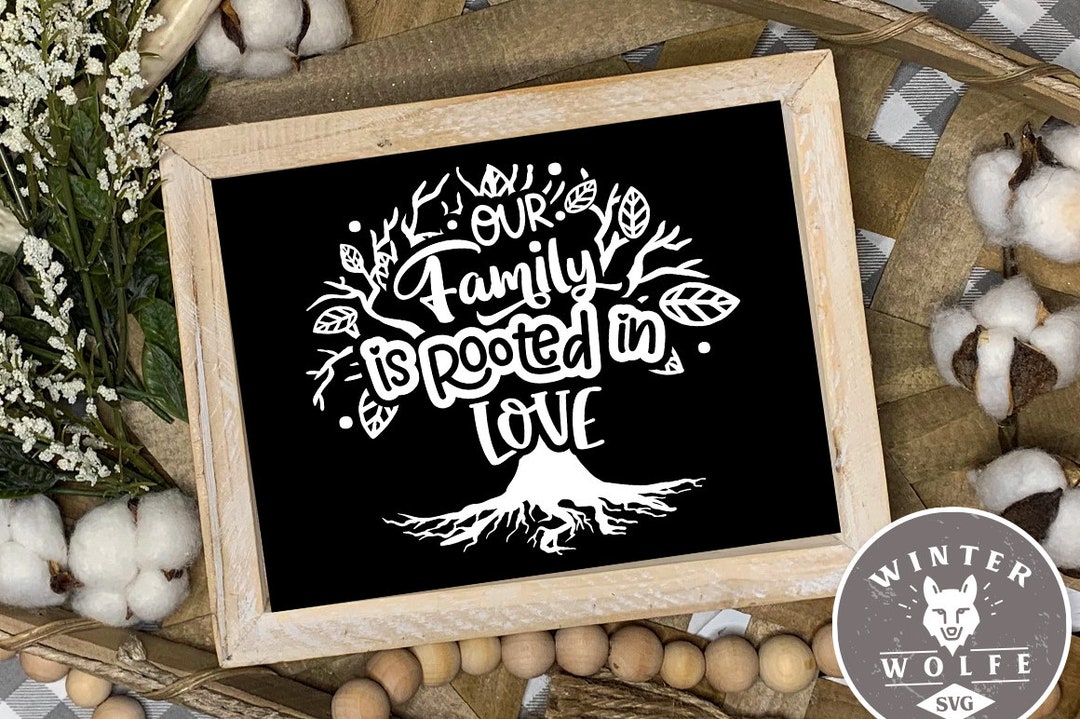 Our Family is Rooted in Love SVG Cut File - Commercial Use Svg Dxf Png ...