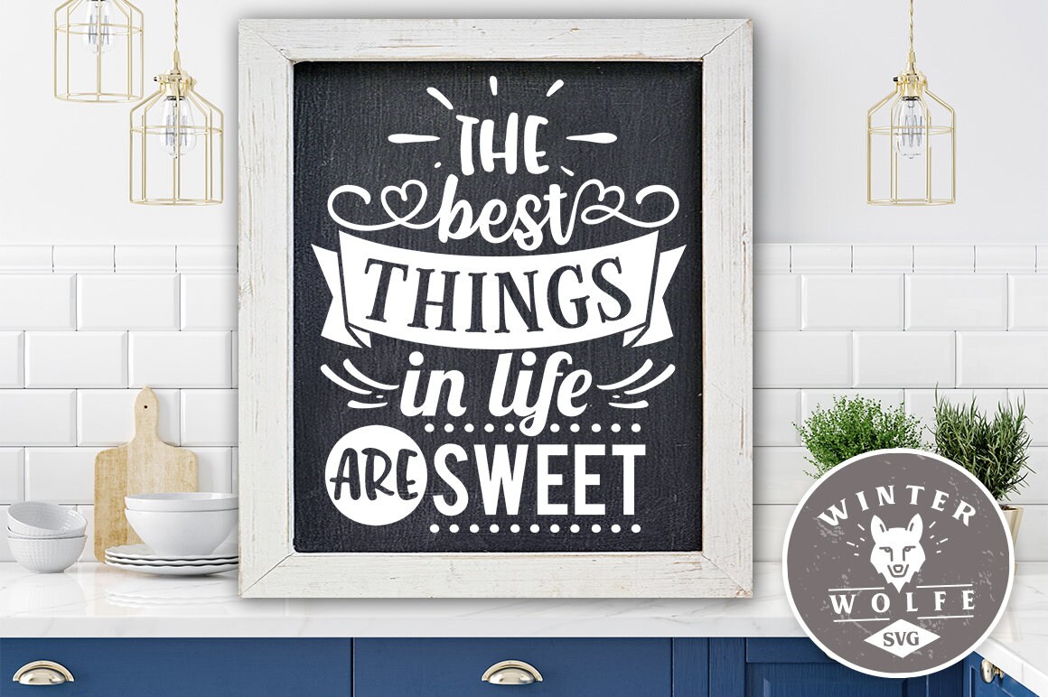 The best things in life are sweet SVG cut file commercial | Etsy