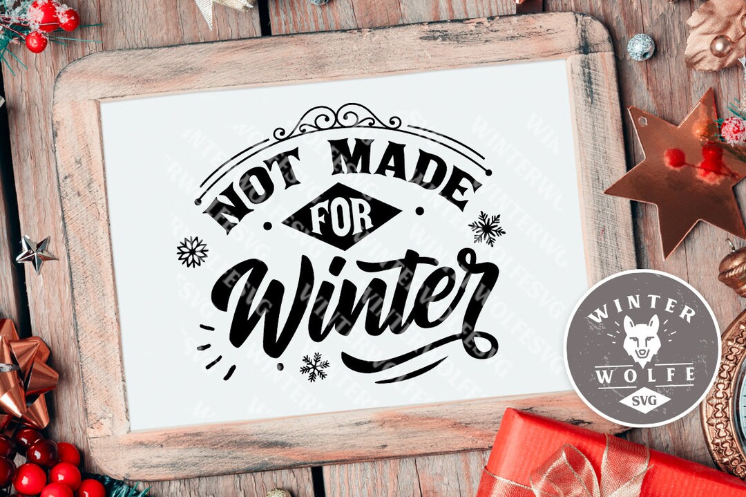 Not Made for Winter SVG Cut File - Commercial Use Svg Dxf Png Eps - Etsy