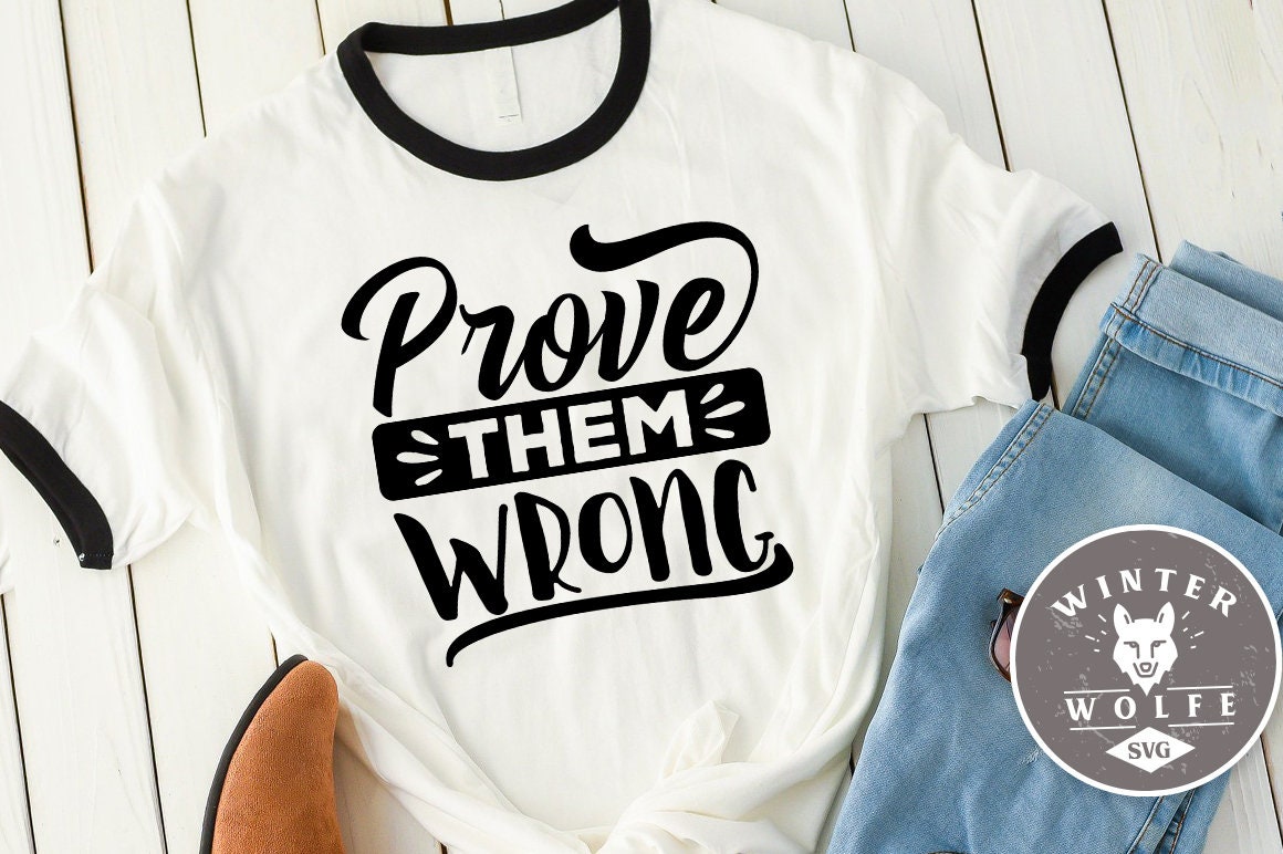 Prove them wrong SVG cut file commercial use svg dxf png | Etsy
