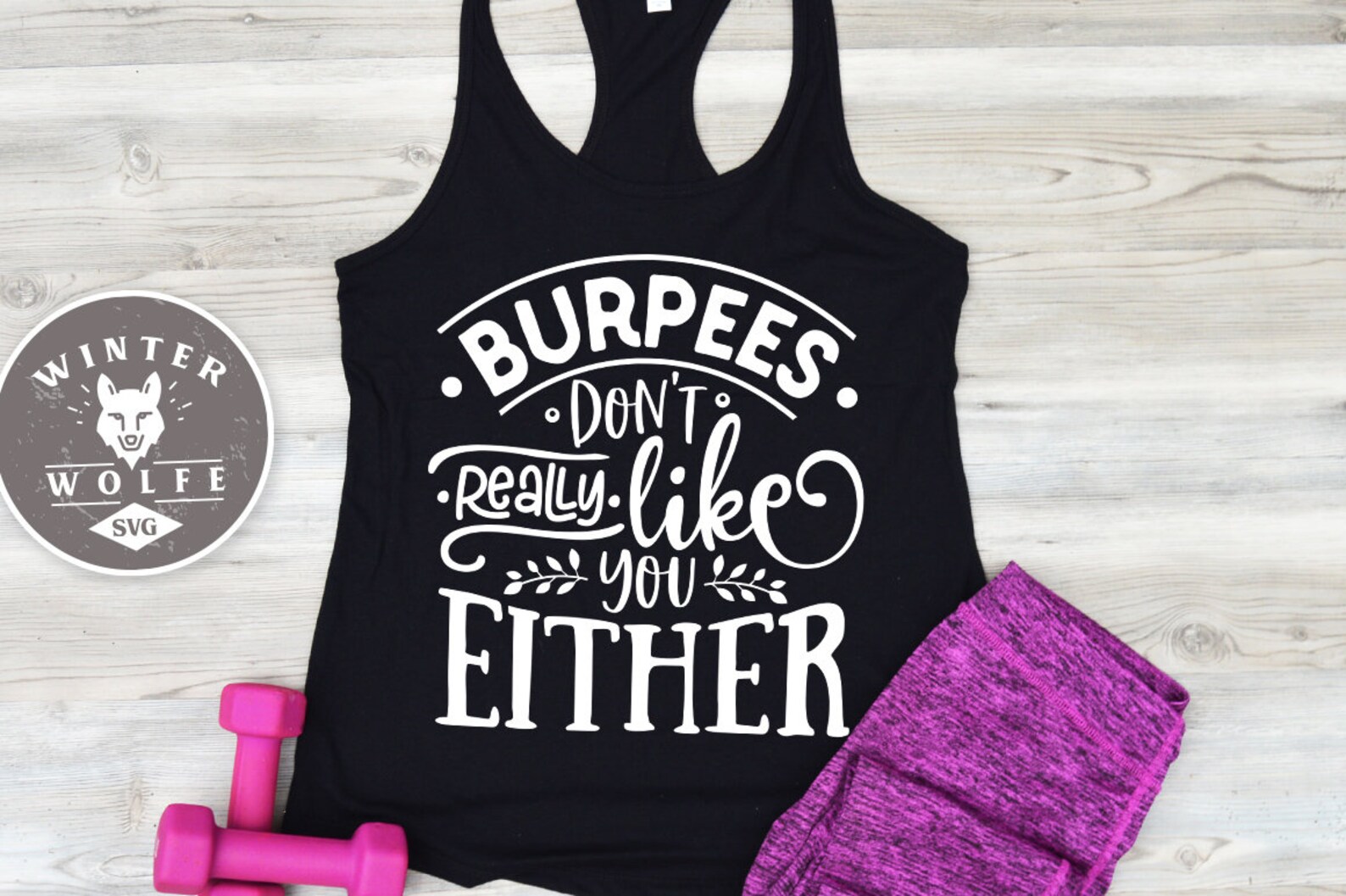 Burpees Don't Really Like You Either SVG Cut File | Etsy
