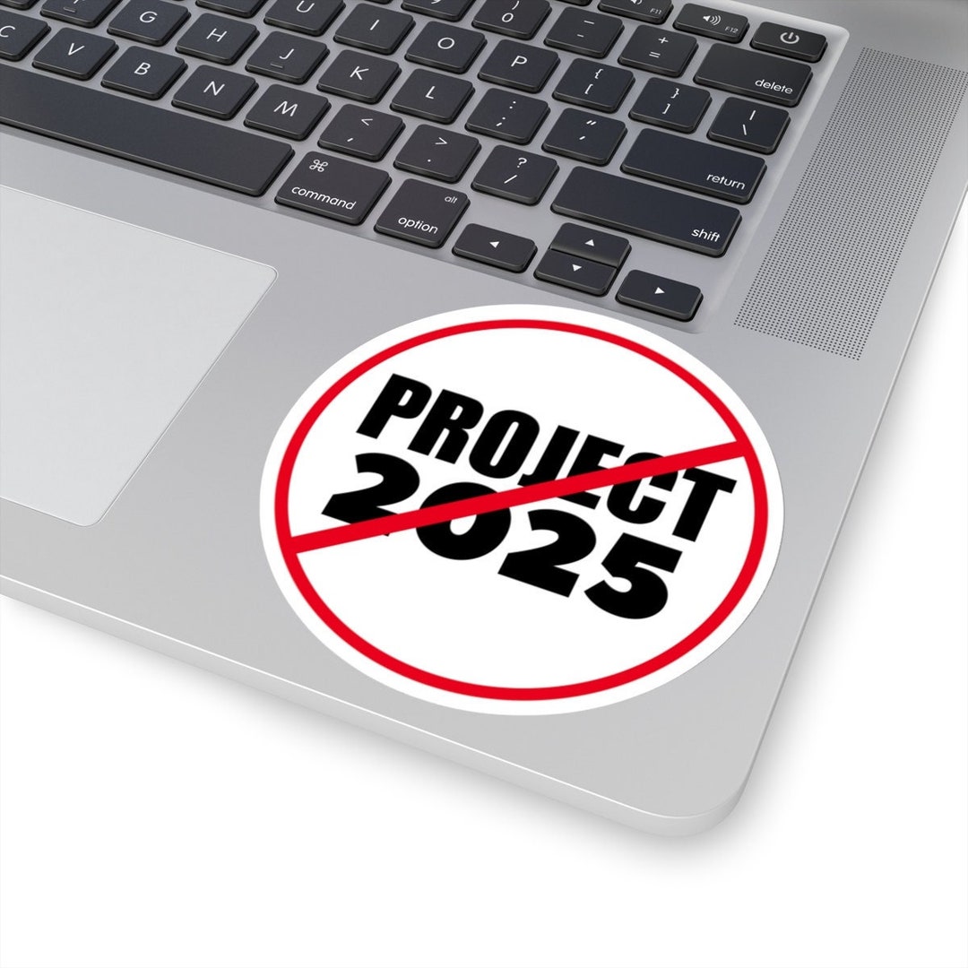 No to Project 2025 Sticker, Anti Trump Sticker, Stop Project 2025 ...