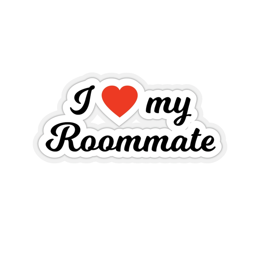I Love My Roommate Sticker, Roommate Sticker, Dorm Sticker, Laptop ...