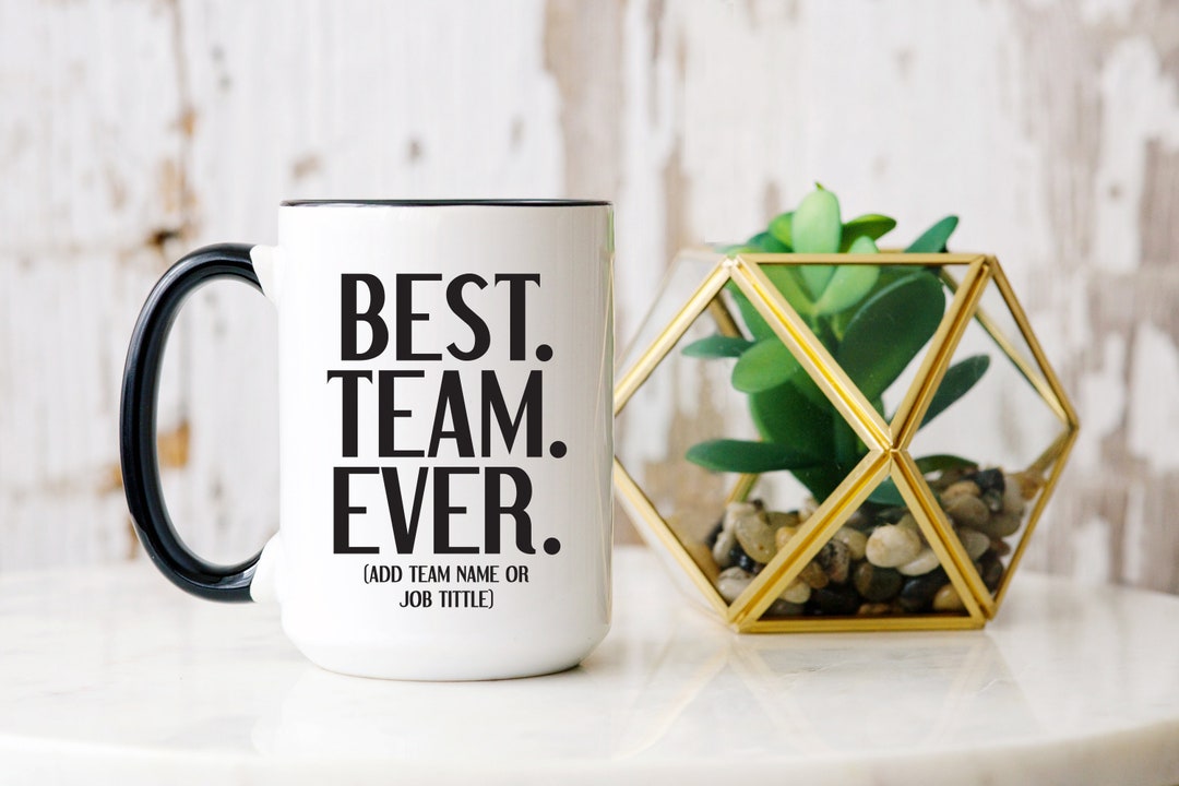 Best Team Ever Coffee Mug ,coworker Gifts, Employee Gifts, Project Team ...