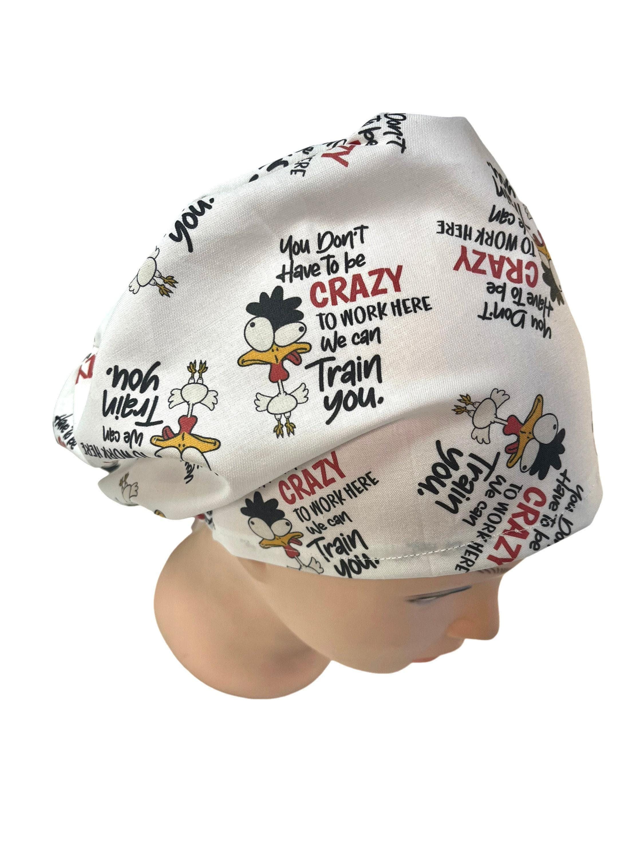 Crazy to Work Here - Funny Scrub Hat | Satin Lined Options | Scrub Cap ...