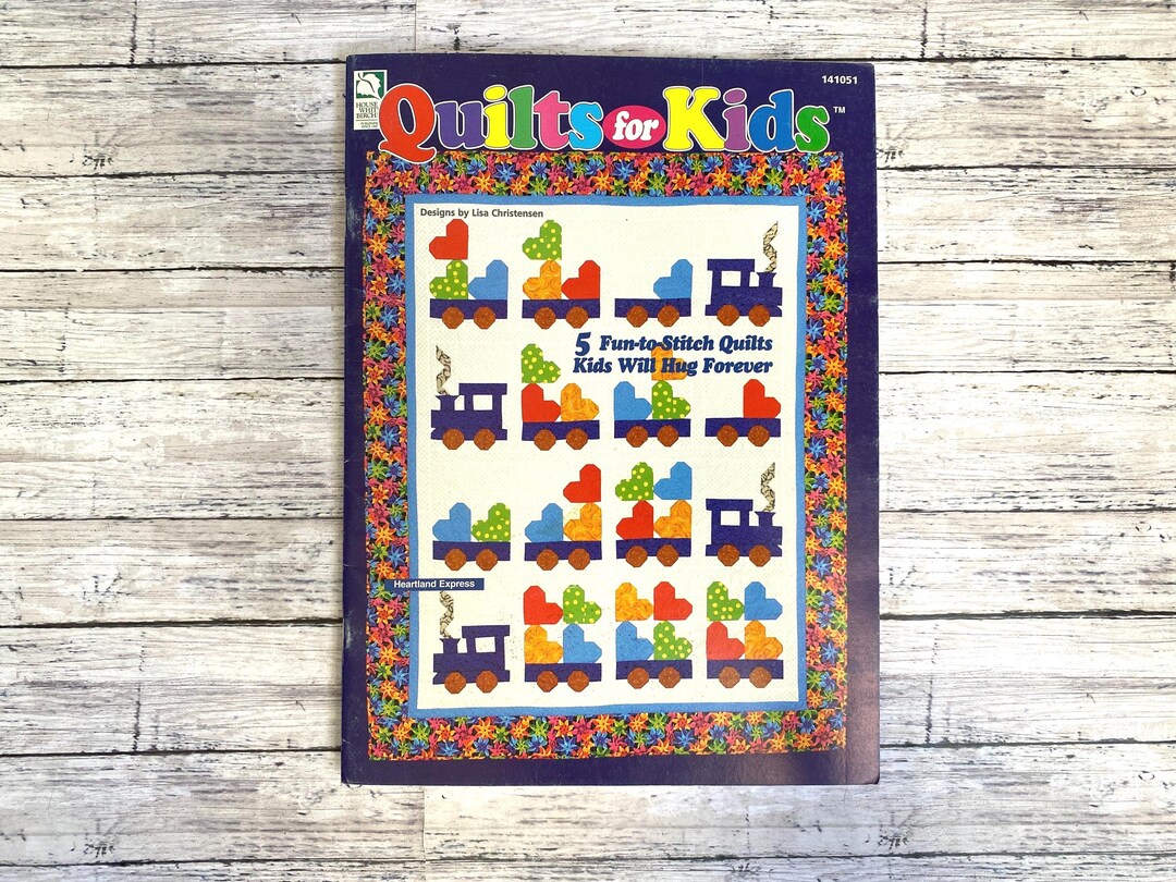 Vintage Quilts for Kids Book, Lisa Christensen Designs, 5 Fast Patterns ...